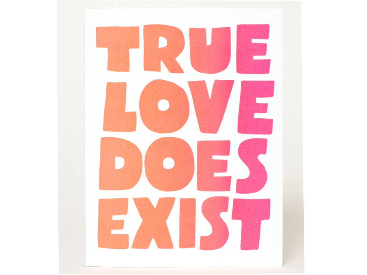 True Love Does Exist, Single Card – Noteworthy Paper & Press